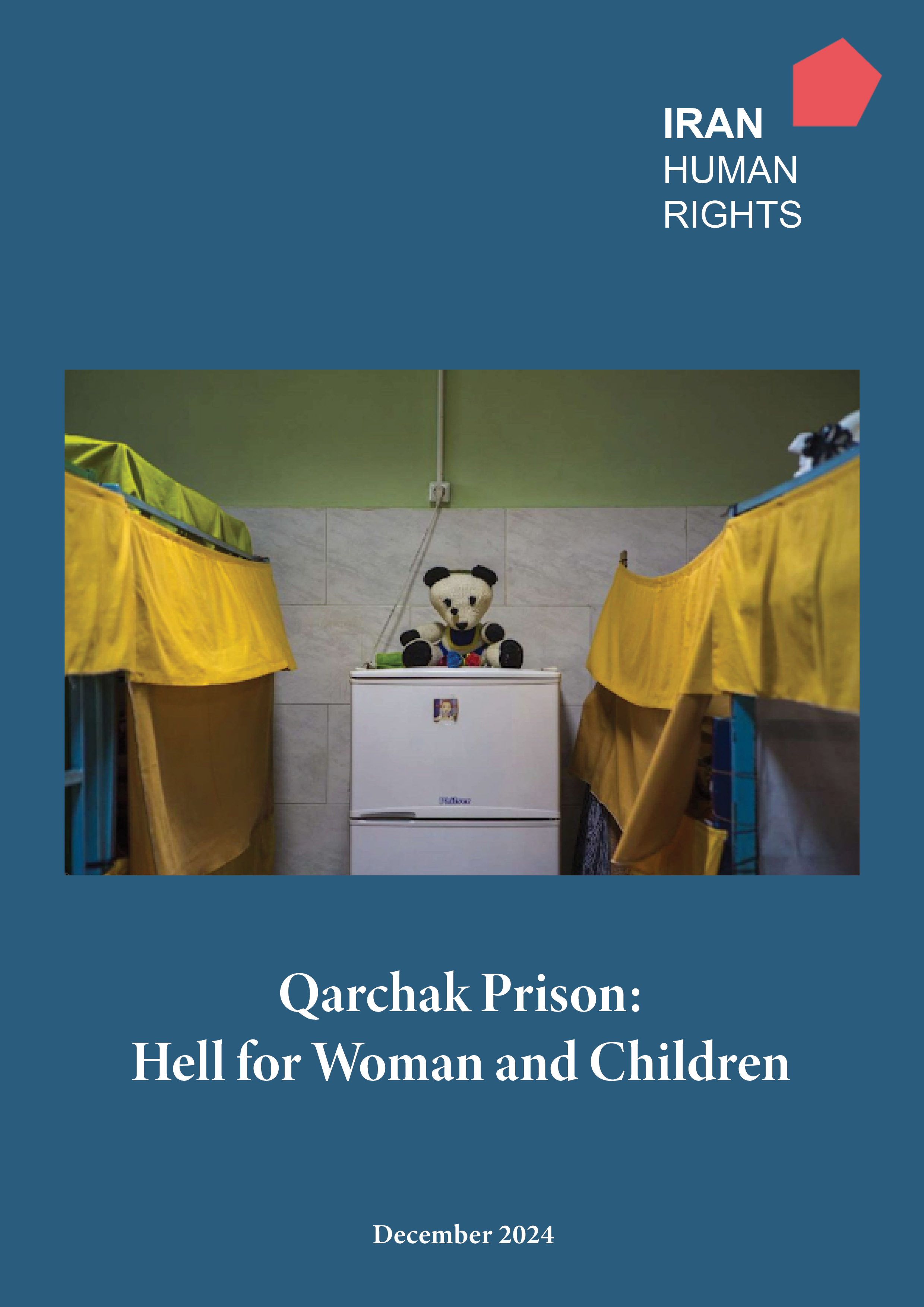 Iran Human Rights | Article: Qarchak Prison: Hell for Women and ...